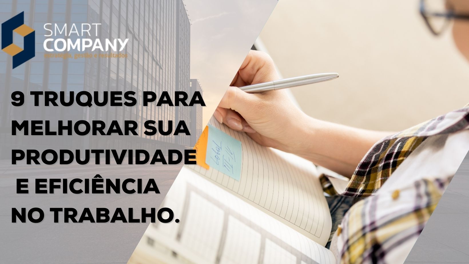 9 Truques para melhorar sua produtividade e eficiência no trabalho